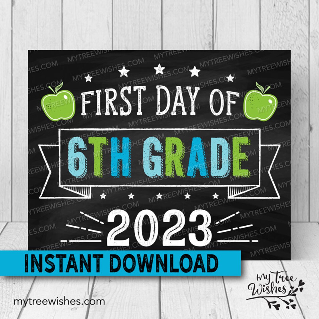 First Day of Sixth Grade Sign First Day of School Printable Back to ...