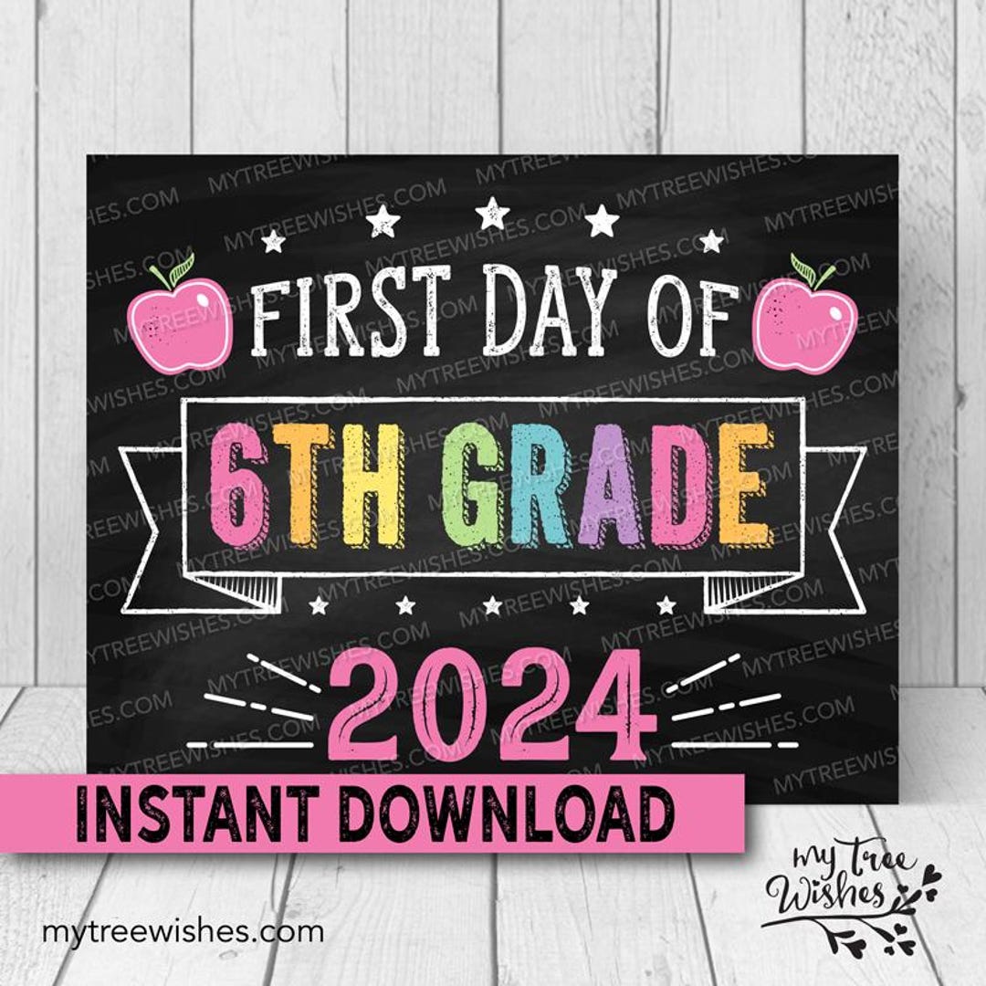 First Day of Sixth Grade Sign First Day of School Printable Back to ...
