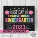 First Day of School Sign First Day of TK First Day of TK Sign First Day ...