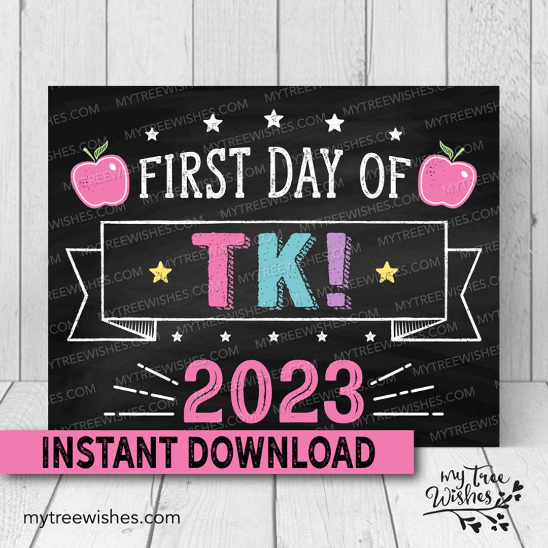 First Day of School Sign First Day of TK First Day of TK Sign First Day ...