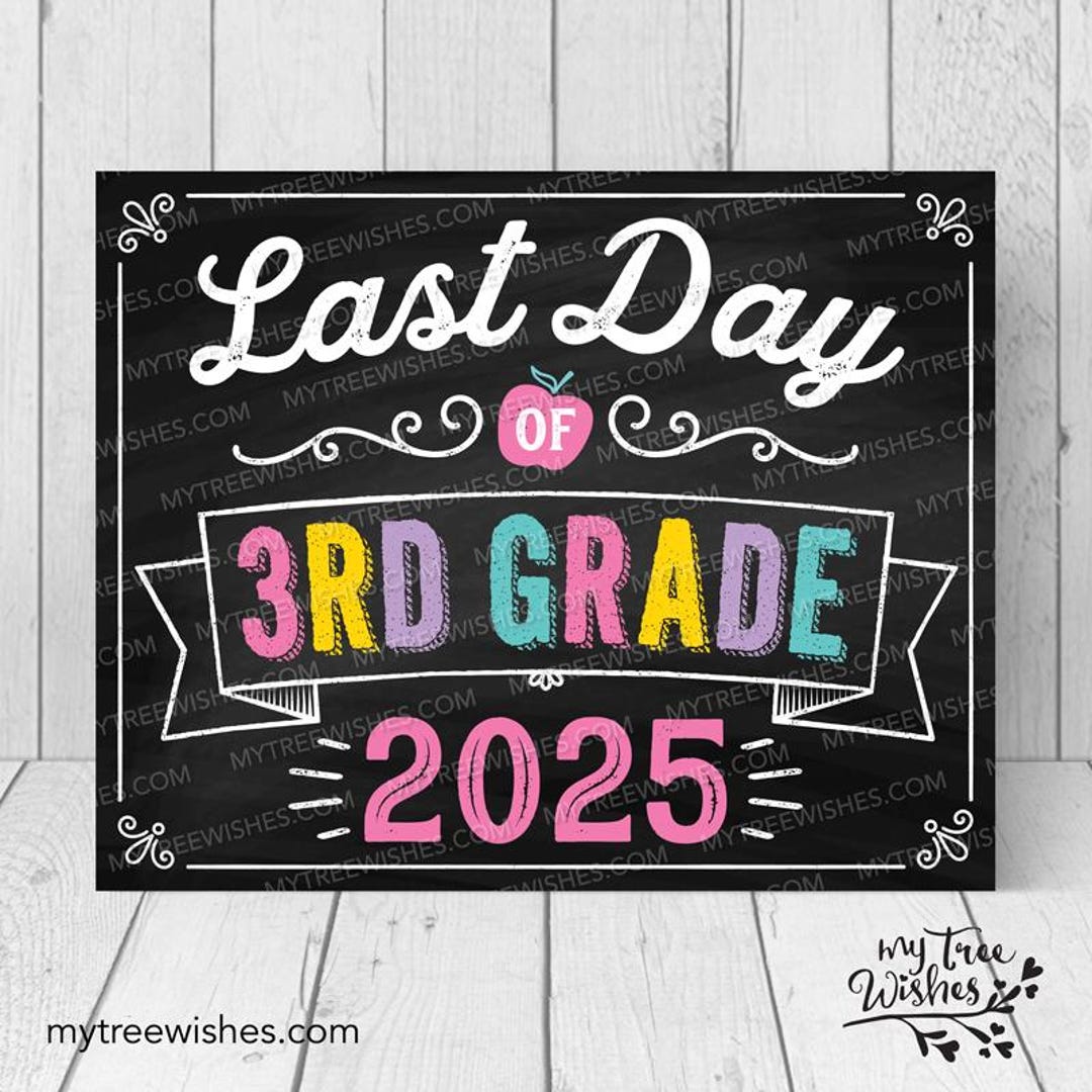 Last Day of School Chalkboard Sign Printable File - Last Day of 3rd ...