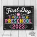 First Day of Preschool Sign First Day of 2 Year Old Preschool ...