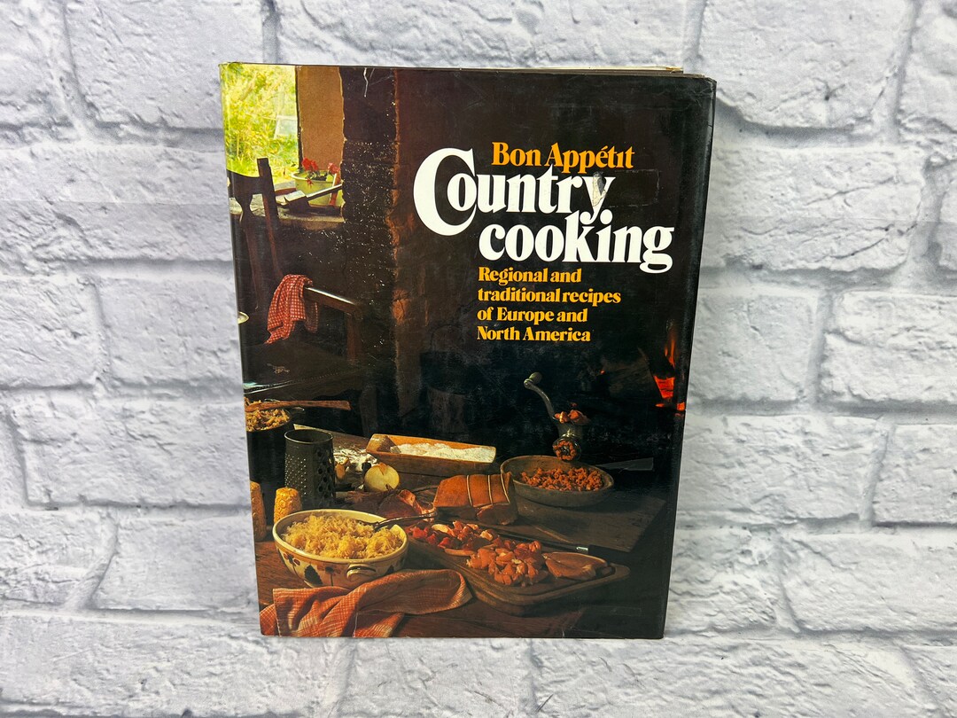Vintage 1978 Bon Appétit Country Cooking Cookbook Hardback - Etsy