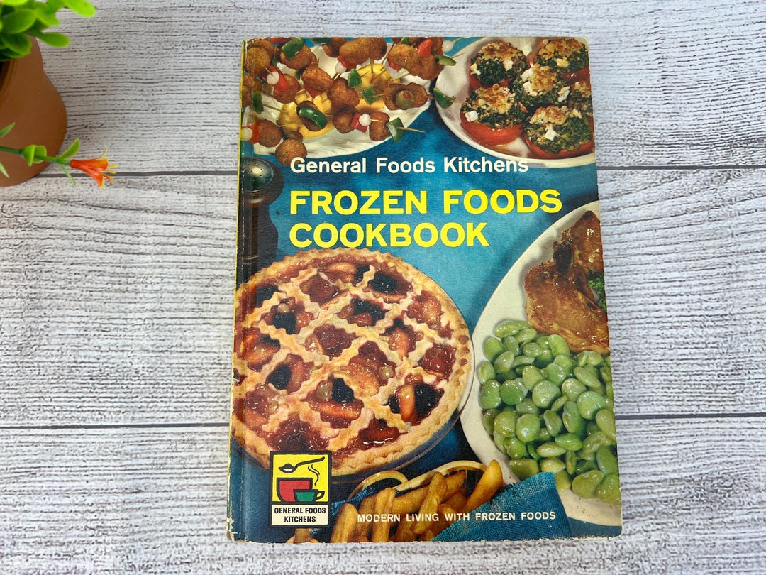 Vintage 1961 Cookbook - Frozen Food Cookbook by General Foods Kitchen ...