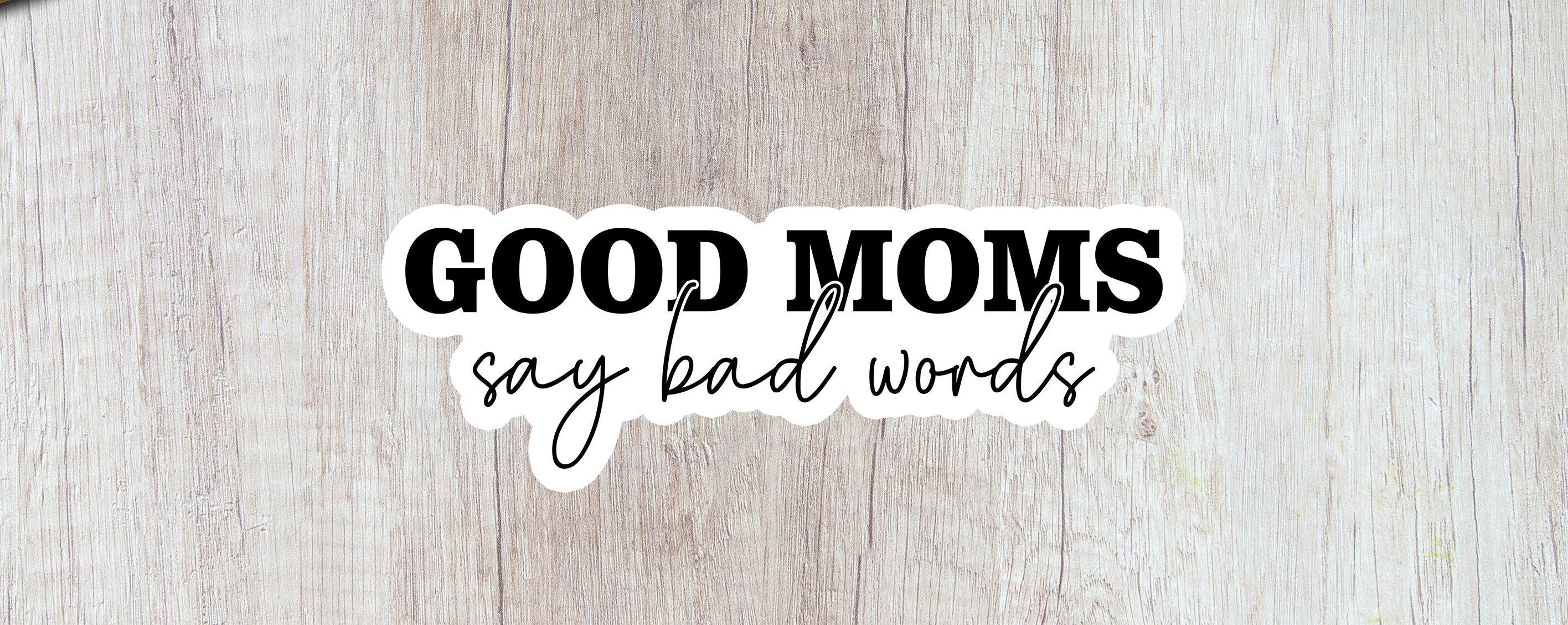 Good moms say bad words sticker laptop stickers waterproof stickers ...