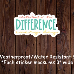 Make a Difference Every Day Sticker Teacher Sticker Laptop - Etsy