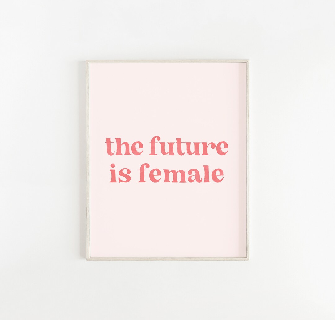 The Future is Female Poster Empowering Print Feminist Slogan Poster ...