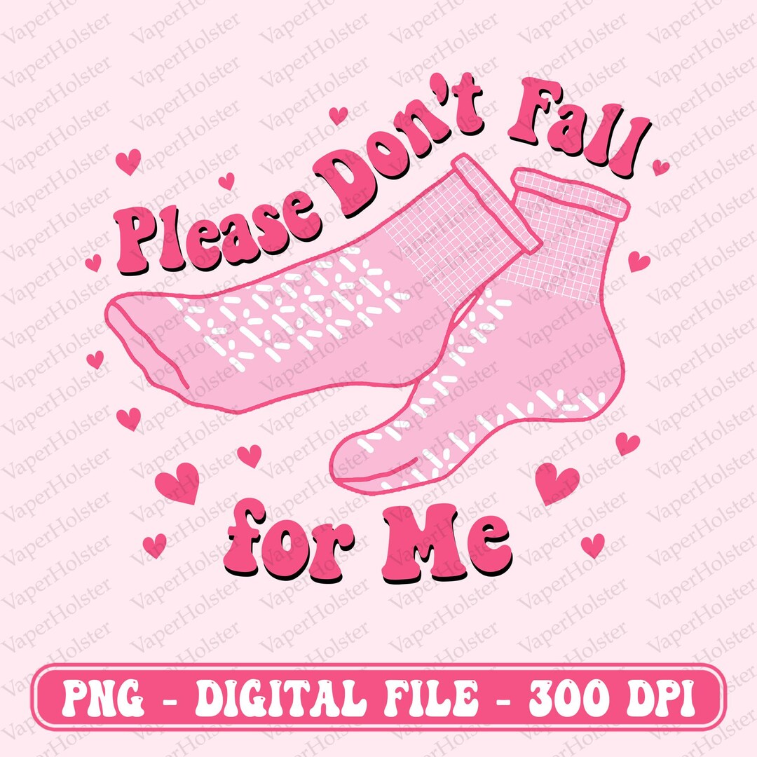 Please Don't Fall for Me PNG, Funny PCT Valentine's Day Digital ...