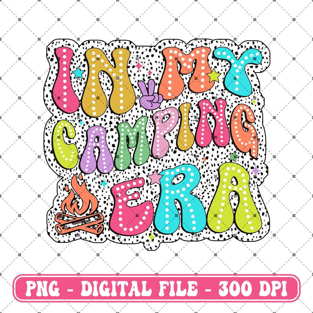 In my Camping Era Png, Groovy Camp png, Camping Era, Camper, Camping ...