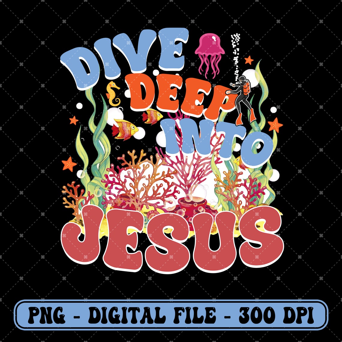 Dive Deep Into Jesus PNG, Vacation Bible School Png, Scuba Png ...