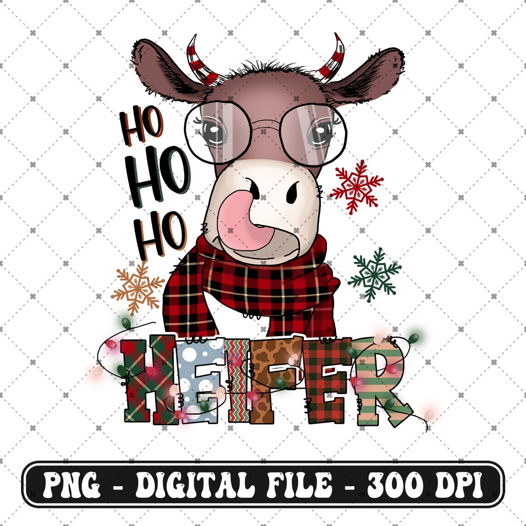 Ho Ho Heifer Png, Merry Christmas Png, Western, Christmas Png, Heifer ...
