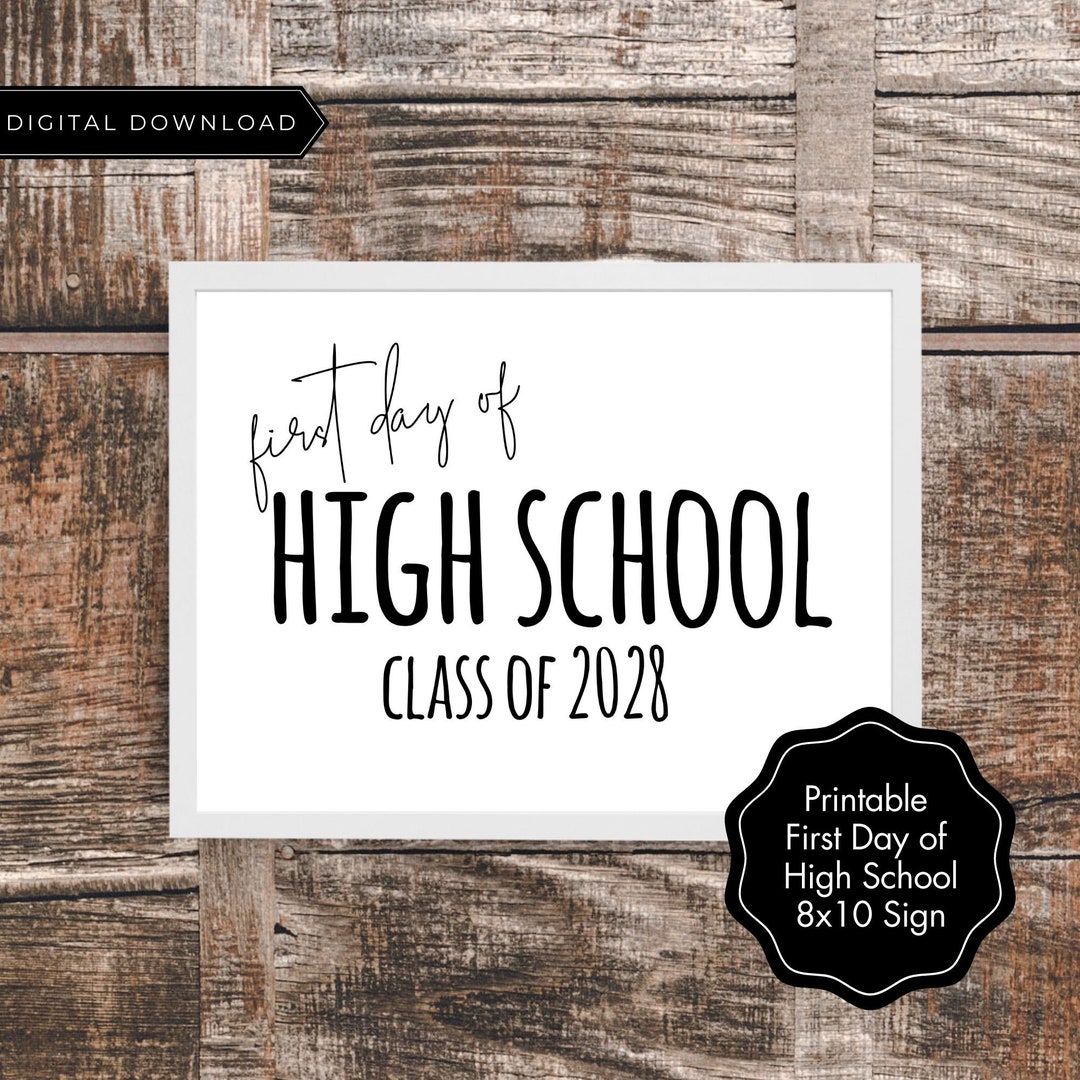 First Day of High School Class of 2028 Printable 8x10 Sign, First Day ...