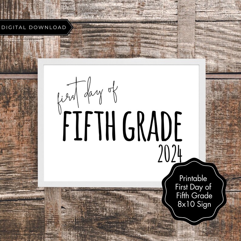 First Day of Fifth Grade 2024, Printable 8x10 Sign, Elementary School ...
