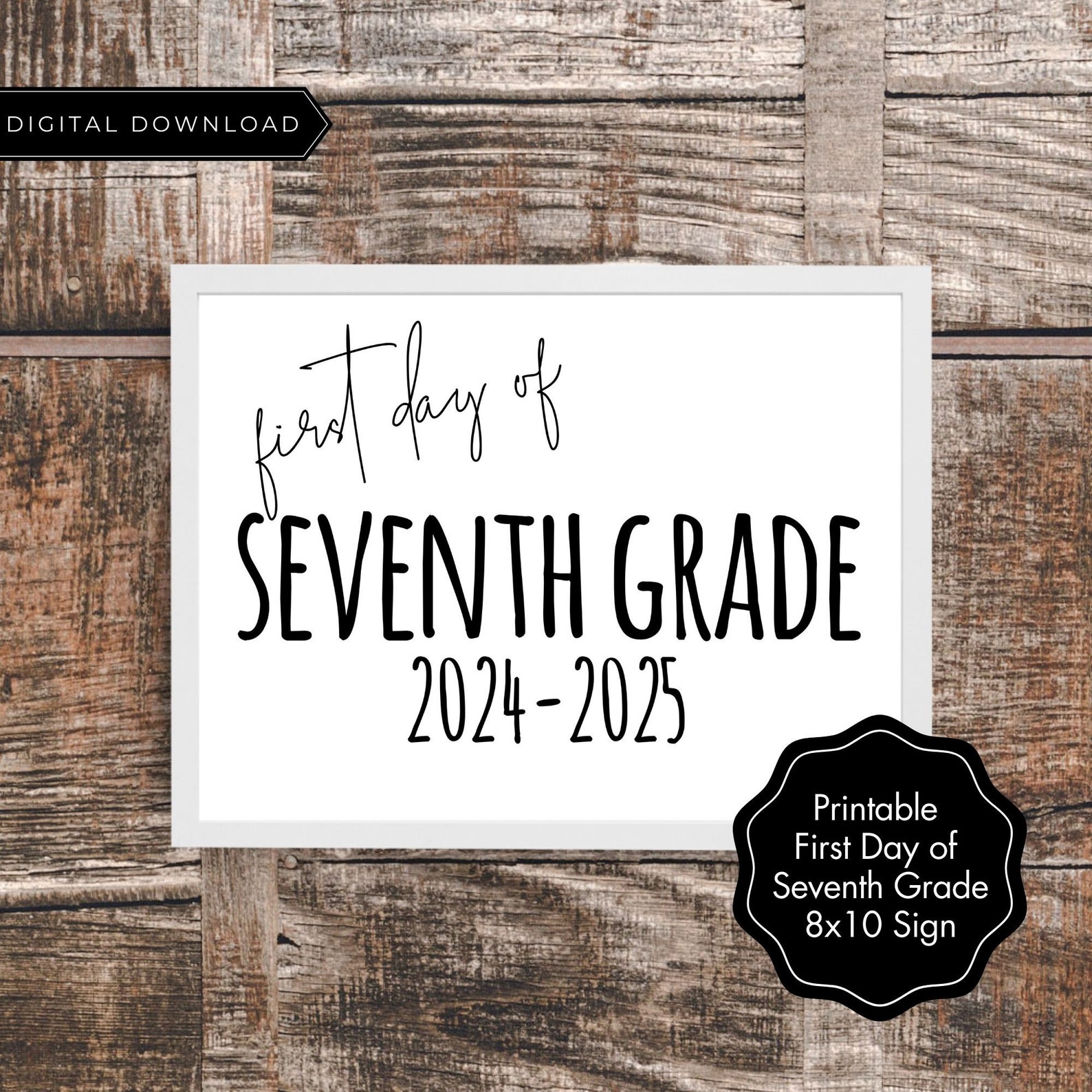 First Day of Seventh Grade 2024, Printable 8x10 Sign, Elementary School ...