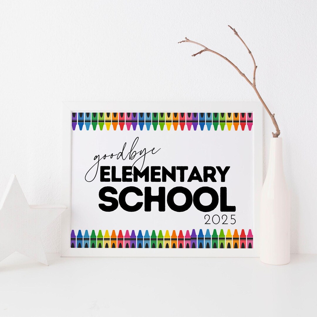 Goodbye Elementary School Sign: Graduation Keepsake (digital Download ...