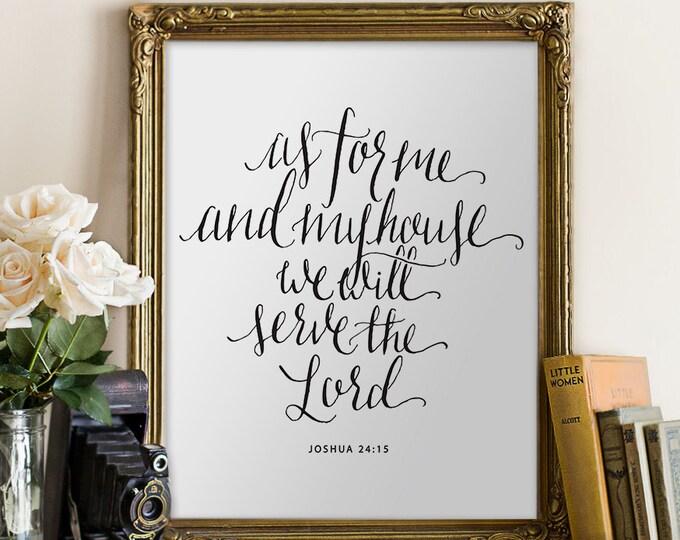 Printable Art as for Me and My House, We Will Serve the Lord, Joshua 24 ...
