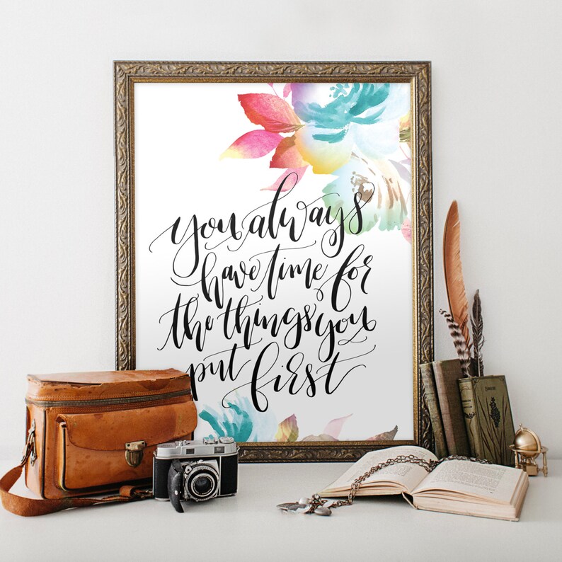 Printable Art You Always Have Time Wall Art Home Decor - Etsy