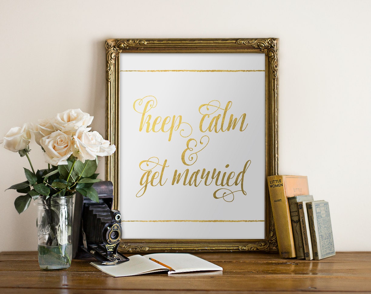 Keep Calm And Get Married Printable