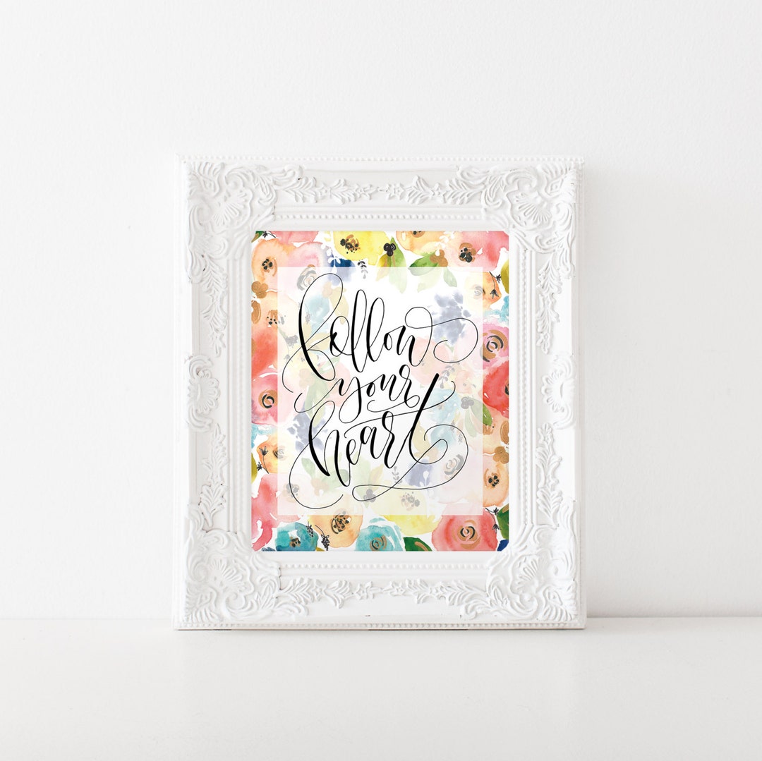 Art Print Follow Your Heart Home Decor Wall Art 8x10 PDF - Etsy