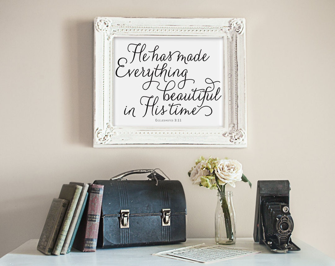 Ecclesiastes 3:11 He Has Made Everything Beautiful in His Time - Etsy