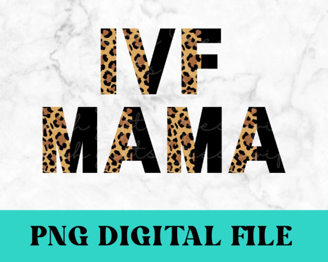 IVF Mama Png, IVF Mama Sublimation Png, IVF Mama Digital Download ...