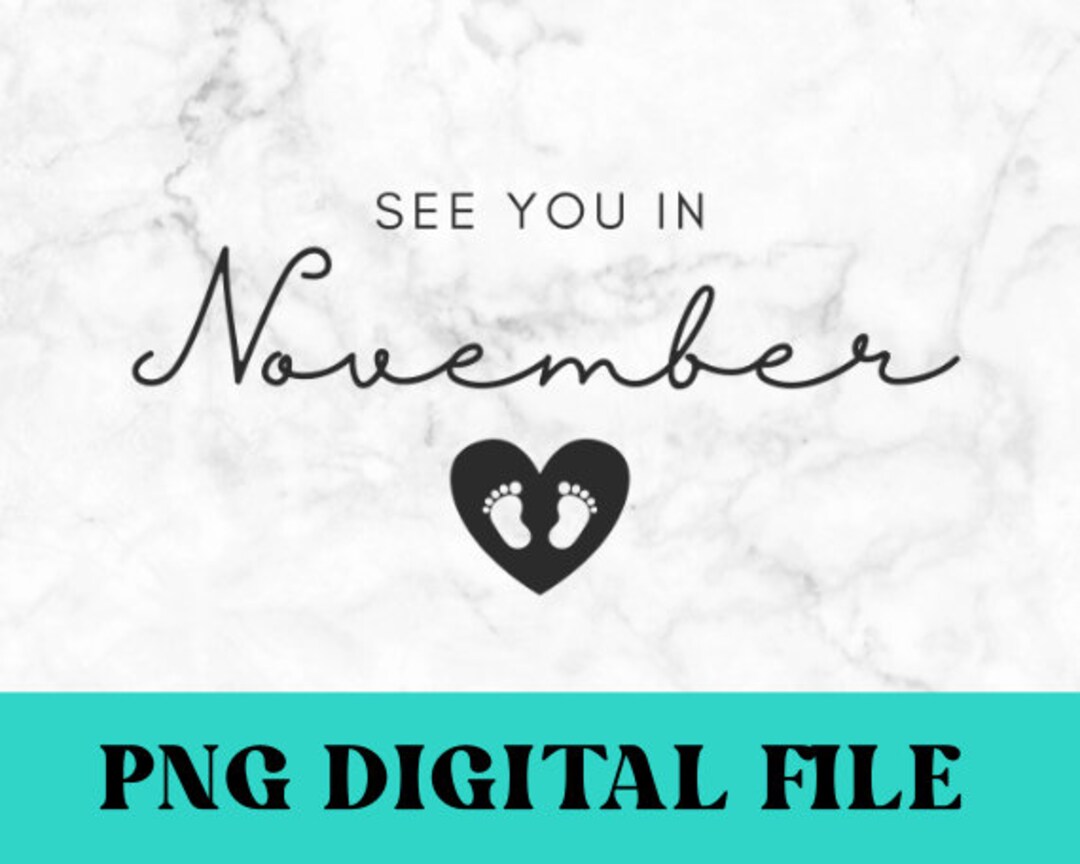See You in November Png, November Pregnancy Announcement, Baby Reveal ...