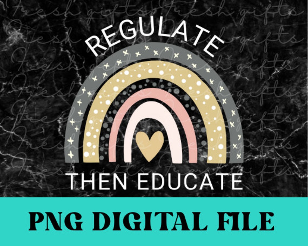 Regulate Then Educate Sublimation Png, Educate Sublimation, Rainbow ...