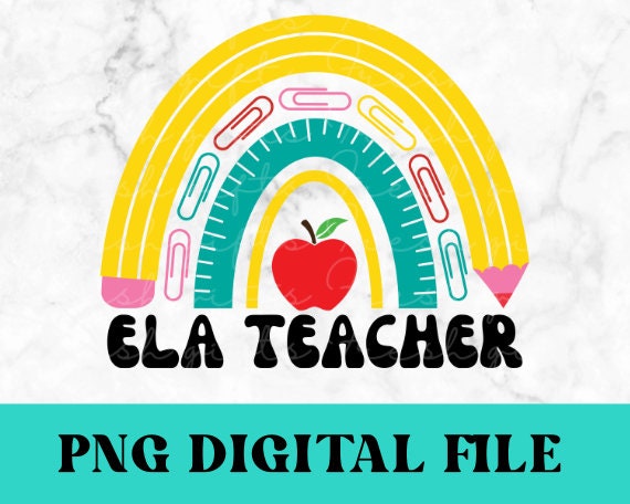 ELA Teacher Sublimation Png Rainbow ELA Teacher Life Sublimation ...