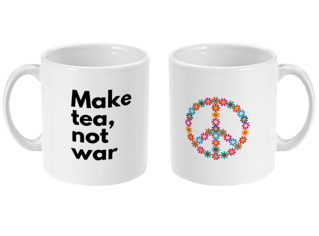 Make Tea, Not War Monty Python Quote 11oz White Printed Mug Gift Peace ...