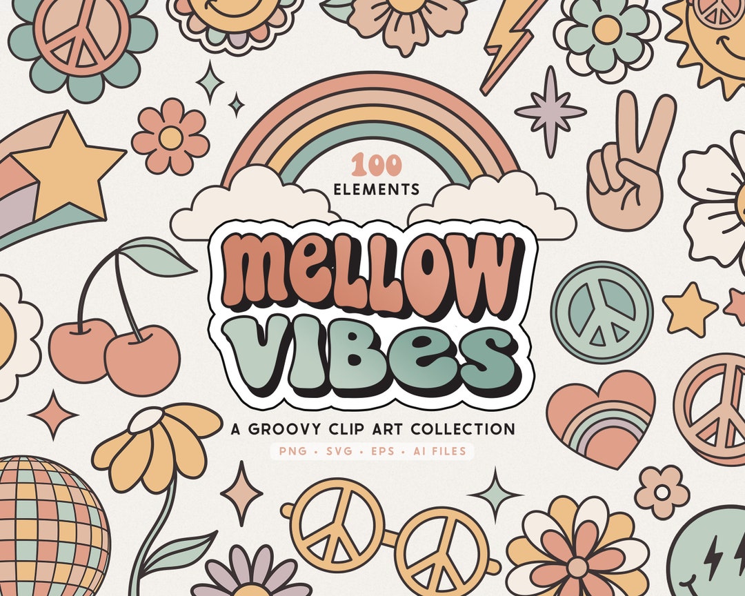 Groovy Retro Clip Art SVGS, Pngs, EPS, AI Files, Mellow Vibes Flower ...