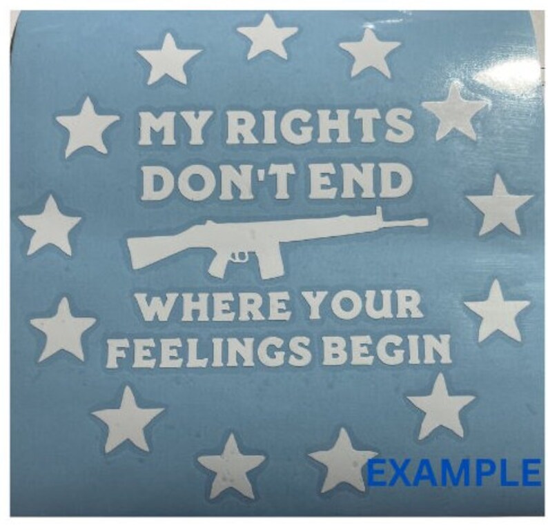 My Rights Dont End Where Your Feelings Begin Vinyl Decal Constitutional ...