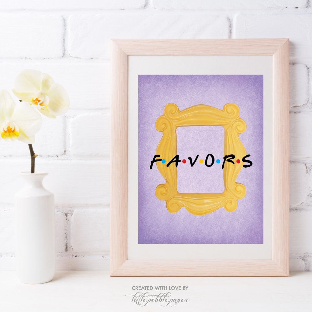 FRIENDS Party Favors Sign PRINTABLE, FRIENDS Favor Table Sign, Friends ...