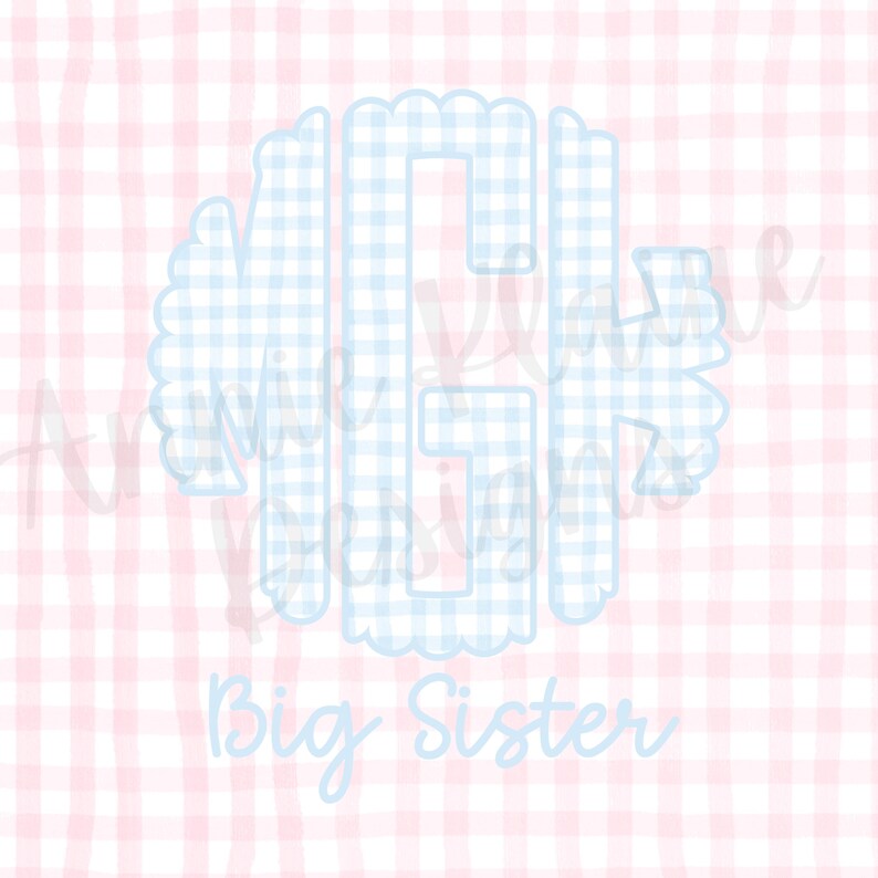 Big Sister Png, Custom Monogram,gingham Monogram Png, Scalloped Monogram Png, Big Sister Shirt ...