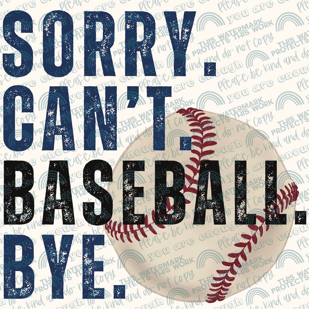 Sorry Can’t Baseball Bye PNG - Etsy