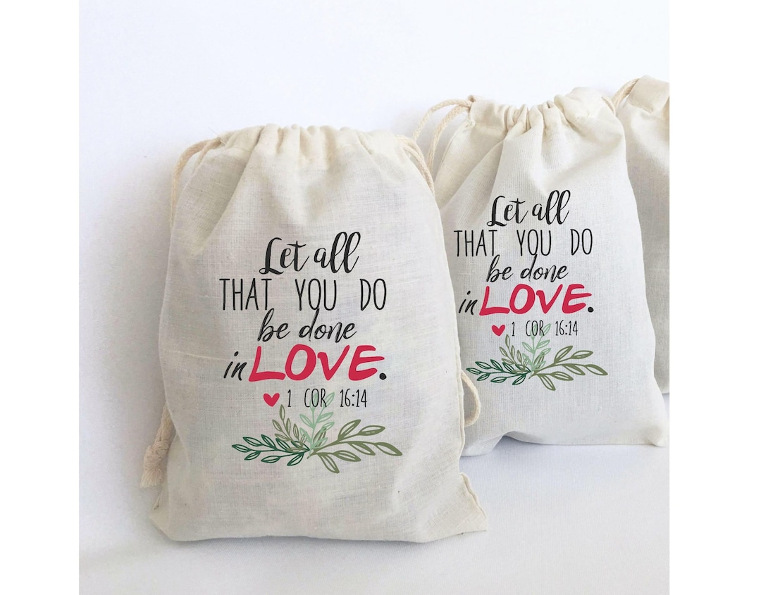 Let All That You Do Be Done in Love 1 Cor 16:14 Favor Bag Bible Verse ...