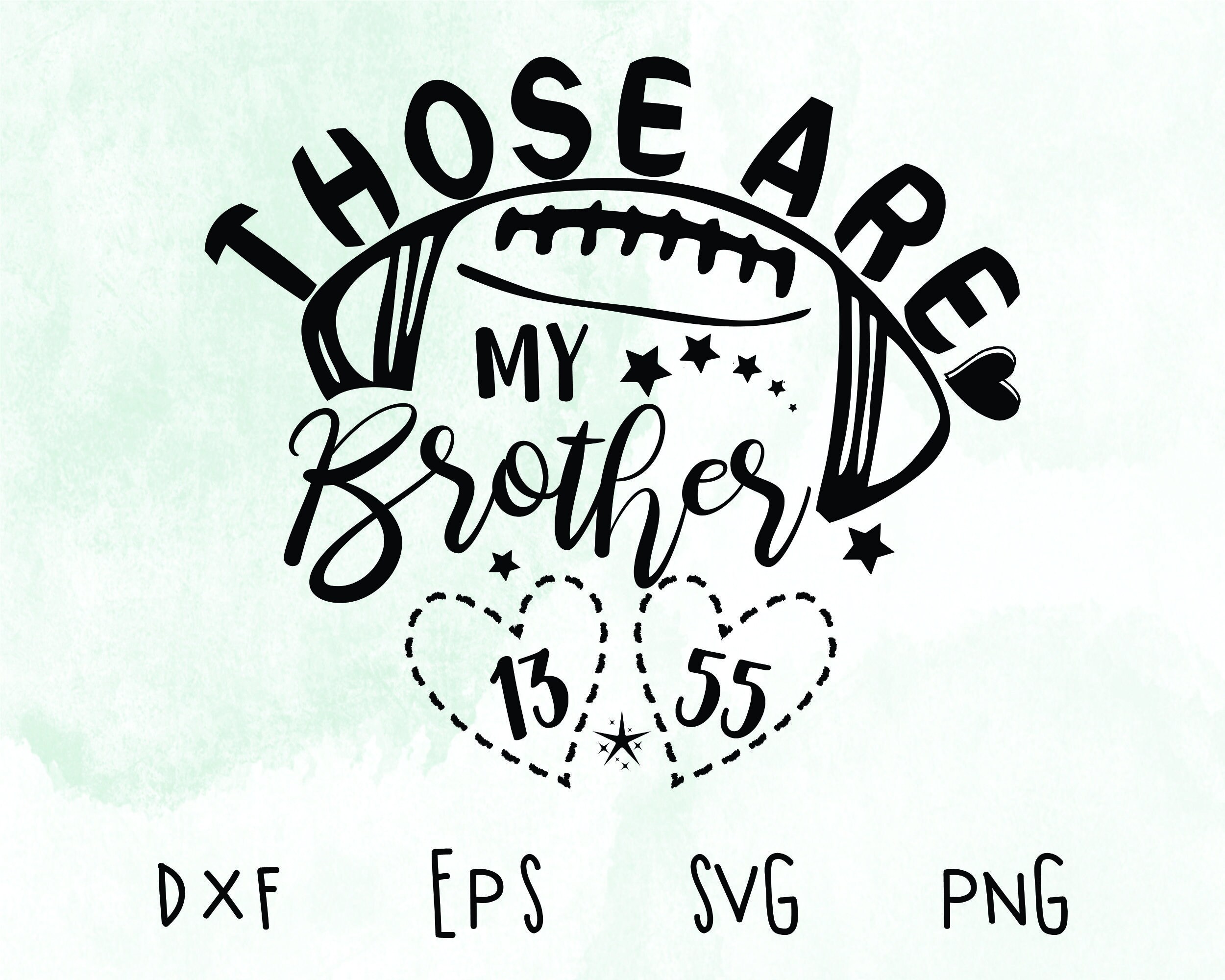 Football Season Design, Dxf Eps Svg Png, Those Are My Brothers Svg ...