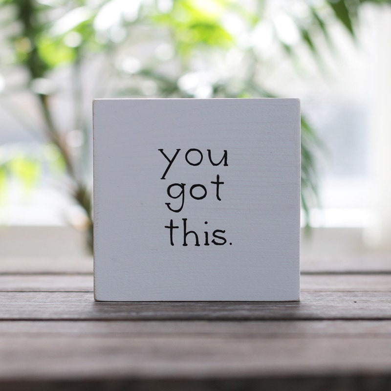 You Got This Desk Signs - Etsy