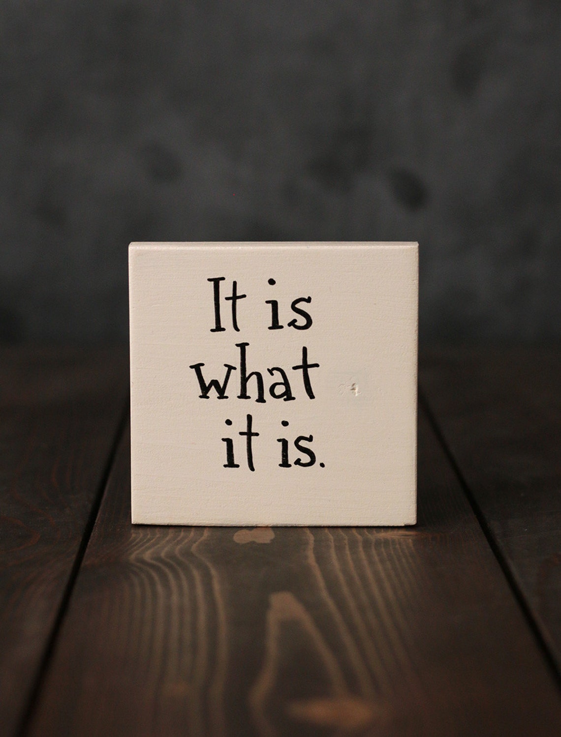 It is what it is Sign Custom Shelf Sitter Office Desk Decor | Etsy