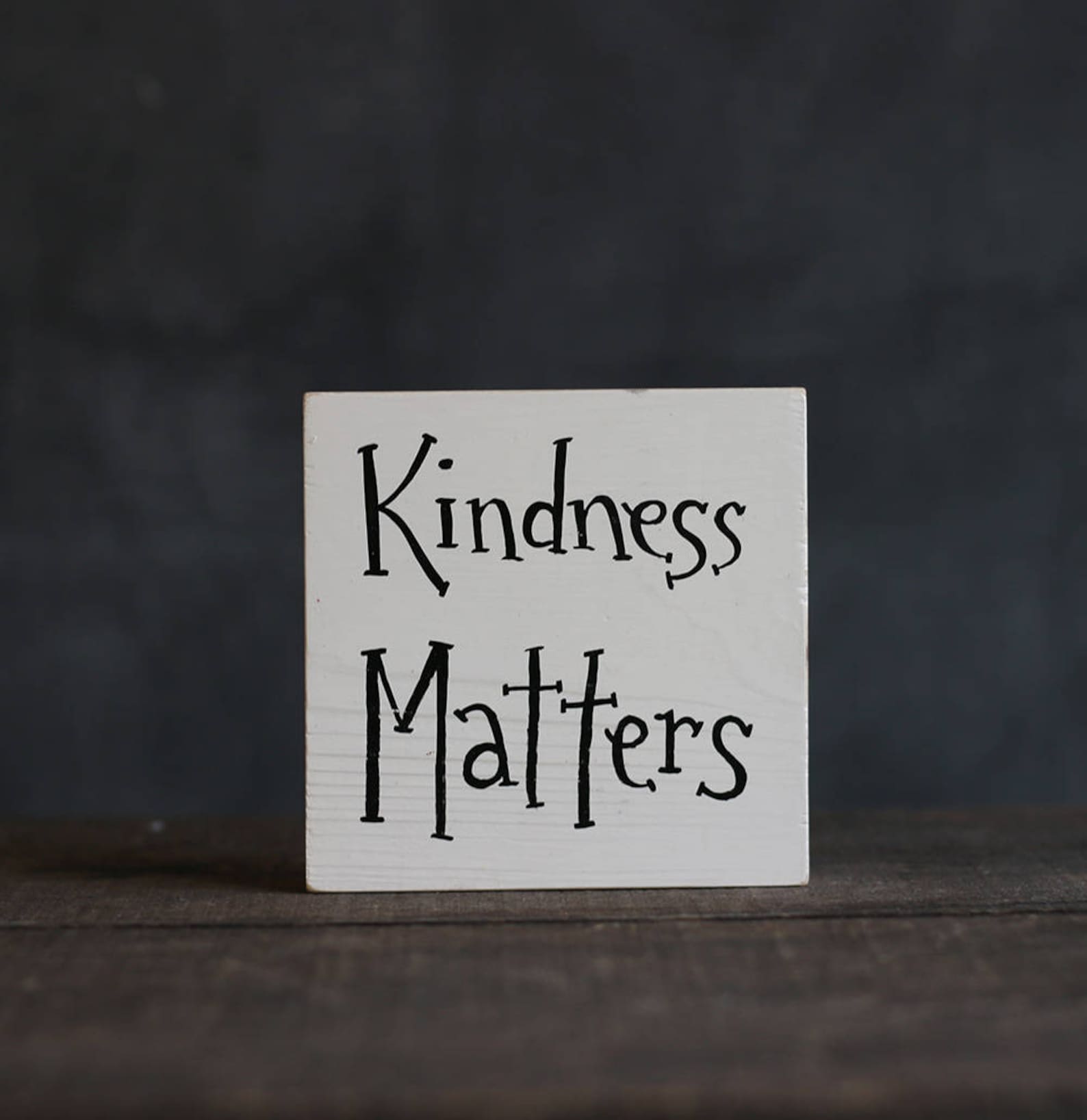 Custom Shelf Sitter Kindness Matters Sign Office Desk or - Etsy