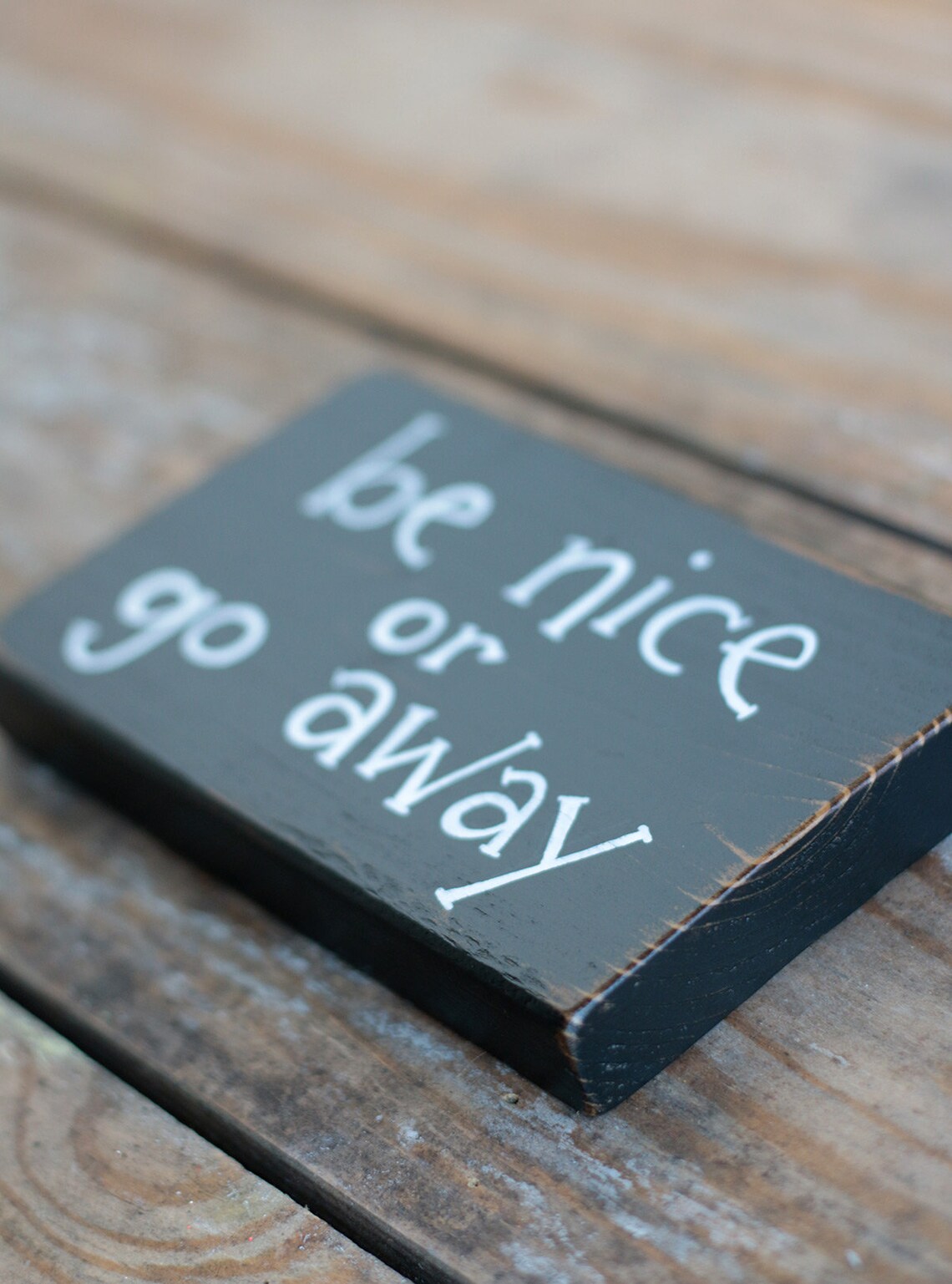 Be Nice or Go Away Sign Funny Sign Small Sign Rustic Wood | Etsy