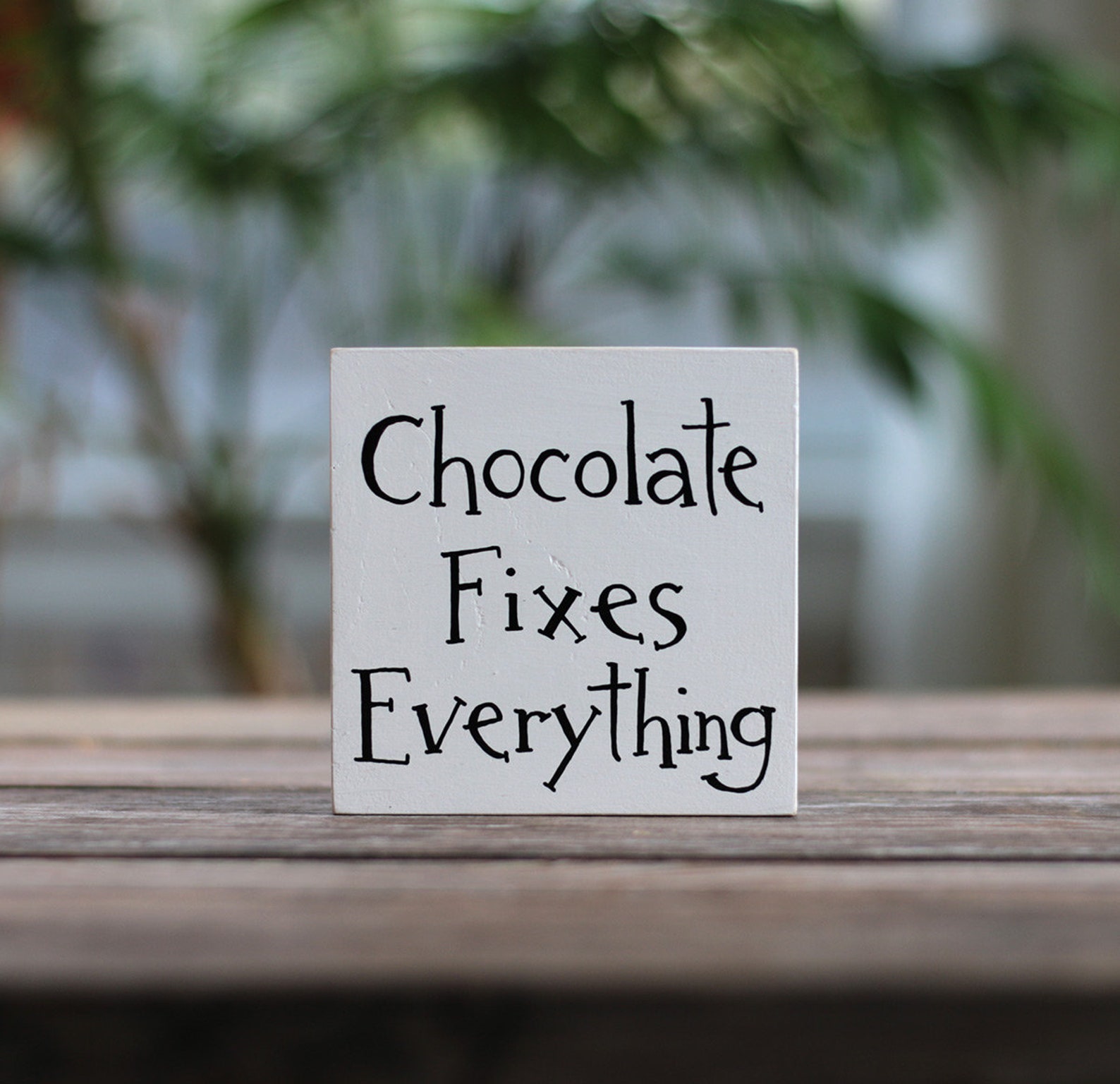 Chocolate Fixes Everything Sign Custom Shelf Sitter Sign | Etsy