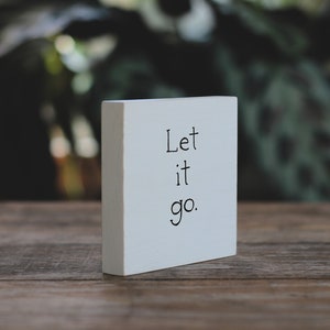 Custom Shelf Sitter, Let It Go Sign, Office Desk or Tiered Tray Decor ...