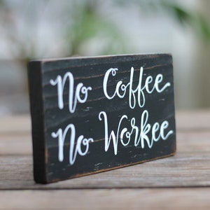 No Coffee No Workee Sign, Custom Wood Sign, Funny Office Decor, Wall ...