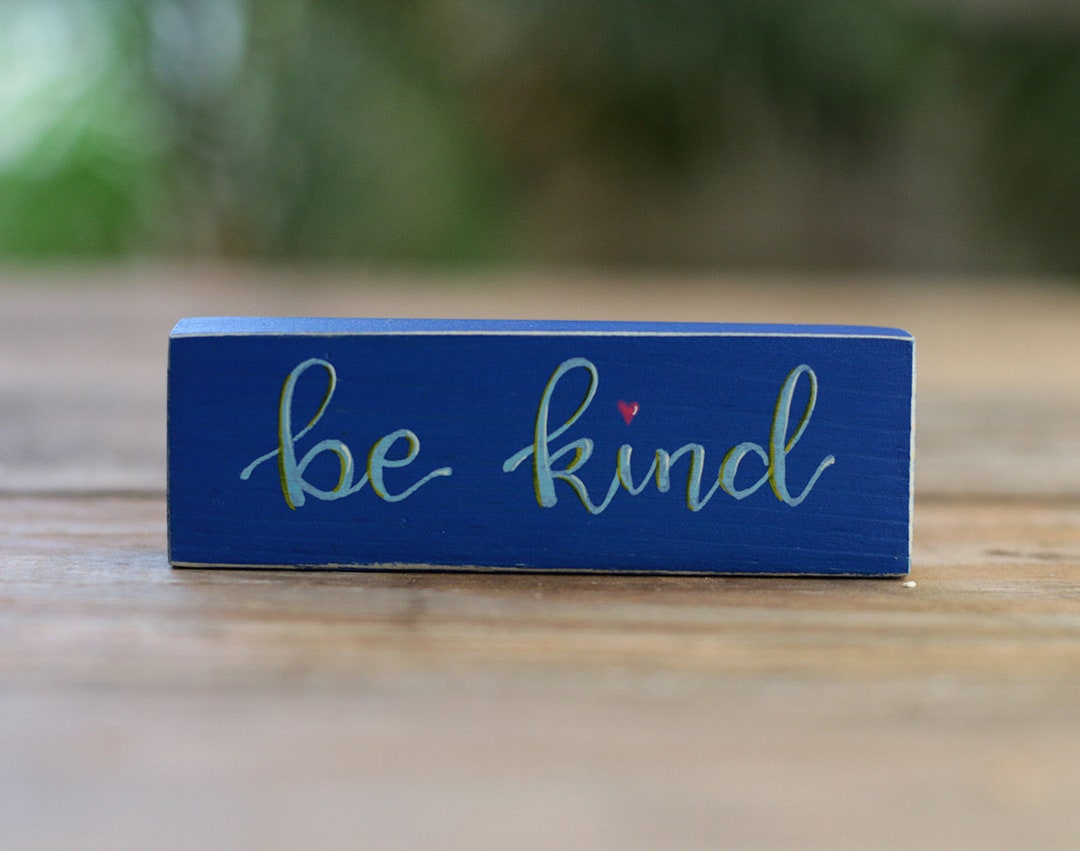 Be Kind Mini Sign, Custom Hand Painted Shelf Sitter, Inspirational Desk ...