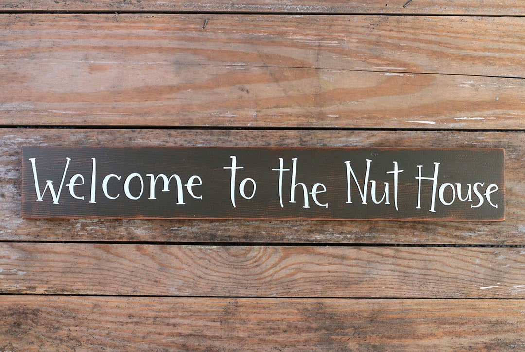 Welcome to the Nut House Sign | Country Primitive Wall Decor | Hand ...