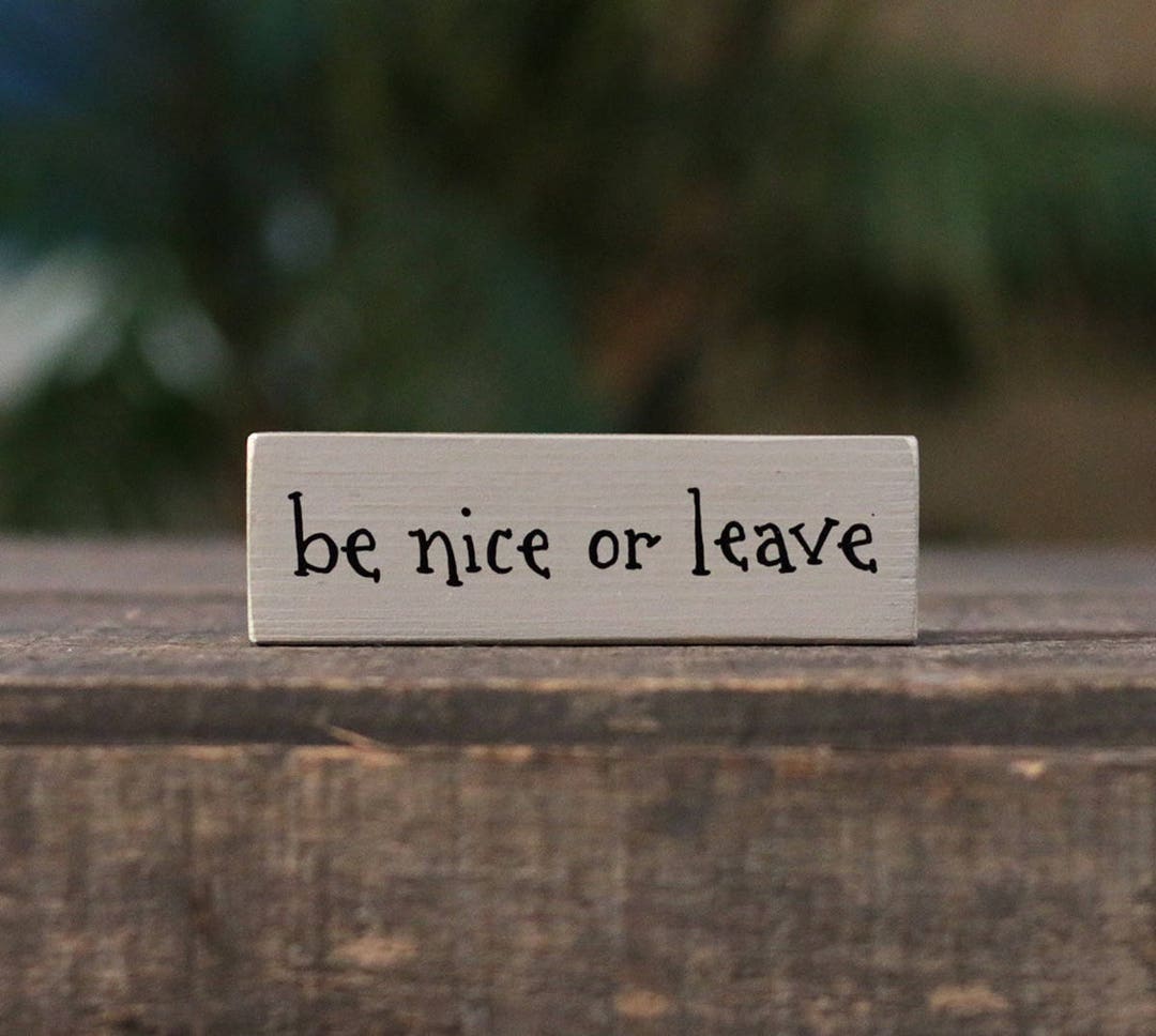 Be Nice or Leave Shelf Sitter | Funny Office Desk Decor | Custom ...