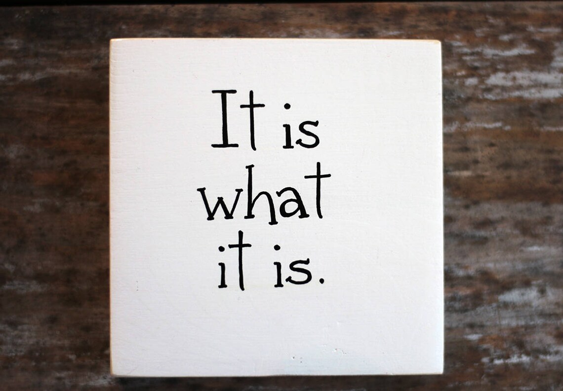 It is what it is Sign Custom Shelf Sitter Office Desk Decor | Etsy