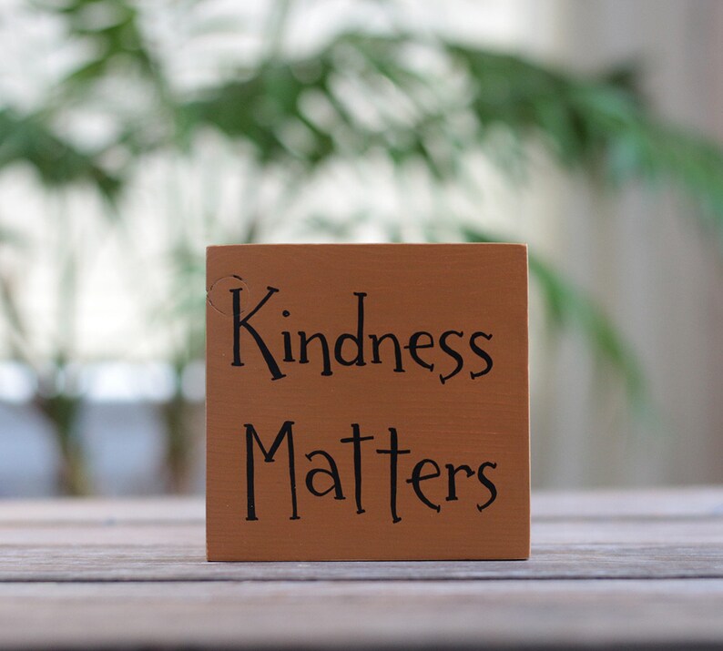 Custom Shelf Sitter Kindness Matters Sign Office Desk or | Etsy