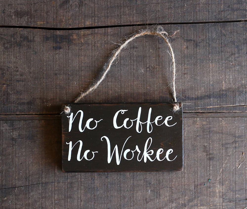 No Coffee No Workee Sign, Custom Wood Sign, Funny Office Decor, Wall ...