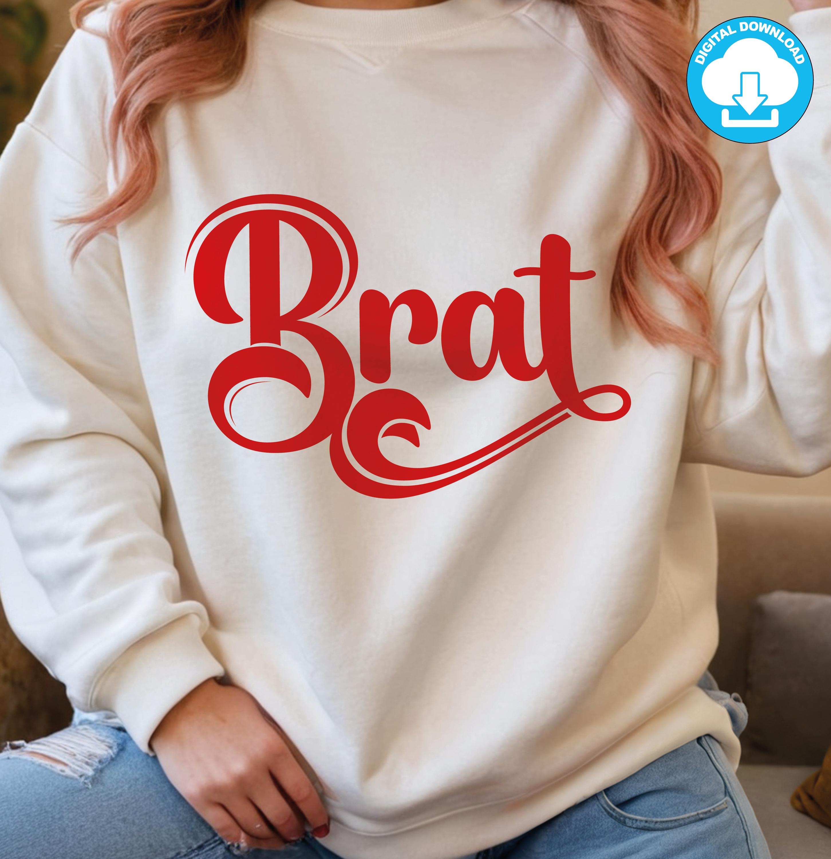 Brat Digital Download - 6 Formats SVG, PNG, Jpg, Pdf, EPS, Ai, for T ...